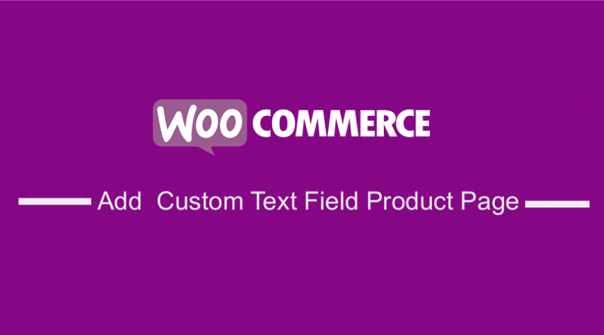 How To Add Woocommerce Custom Text Field On Product Page 5272